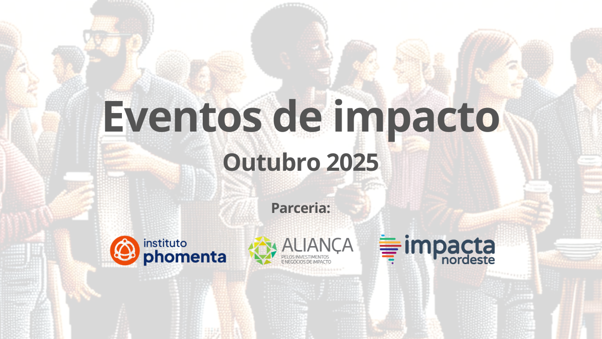 Eventos de impacto: Outubro 2025 - Impacta Nordeste